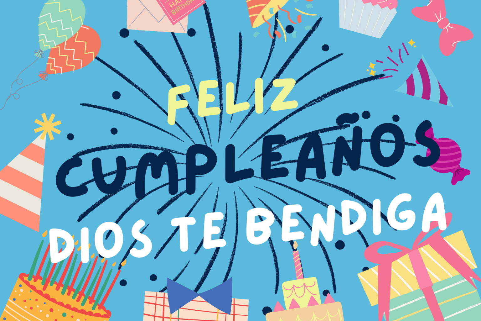 Feliz Cumpleaños Dios Te Bendiga! Las Mejores Felicitaciones