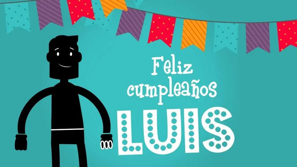 Feliz cumpleaños Luis: ideas para celebrar este día
